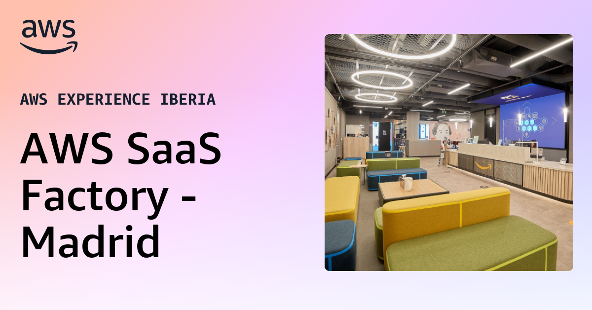 AWS SaaS Factory - Madrid