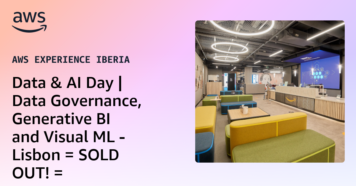 Data & AI Day | Data Governance, Generative BI and Visual ML - Lisbon = SOLD OUT!