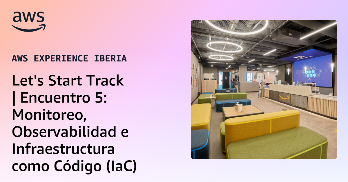 Let's Start Track | Encuentro 5: Monitoreo, Observabilidad e ...