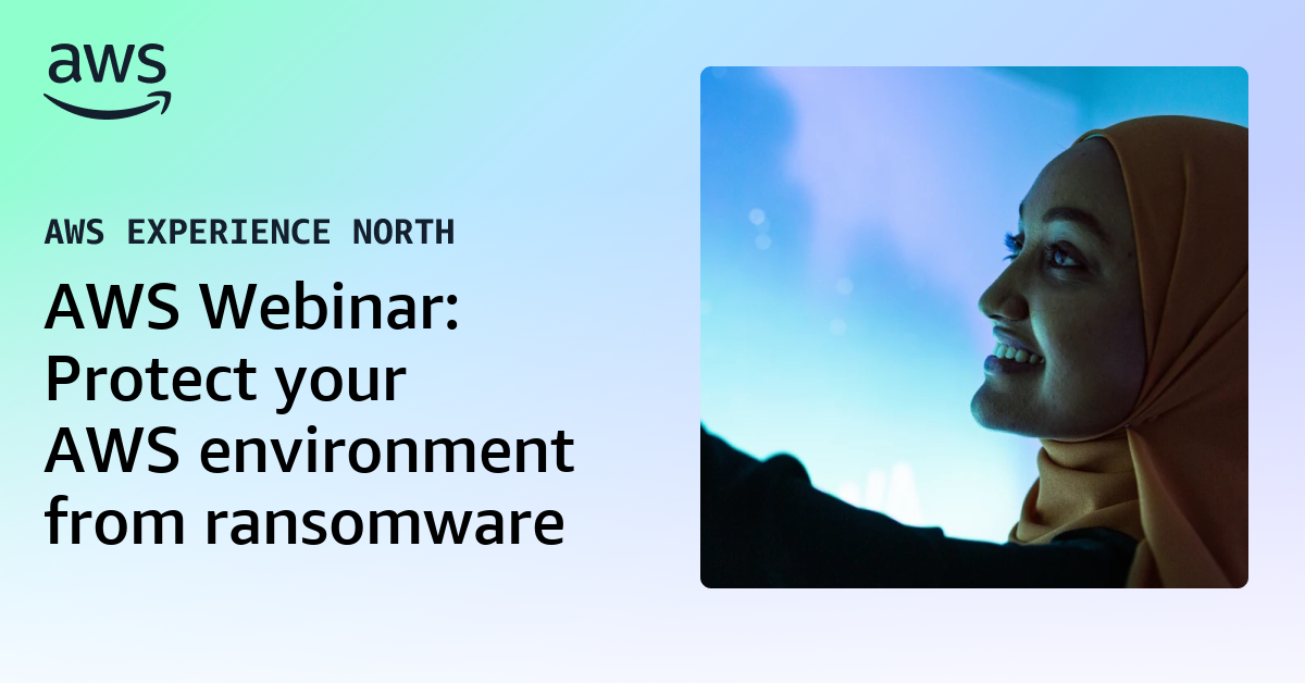 AWS Webinar: Protect your AWS environment from ransomware