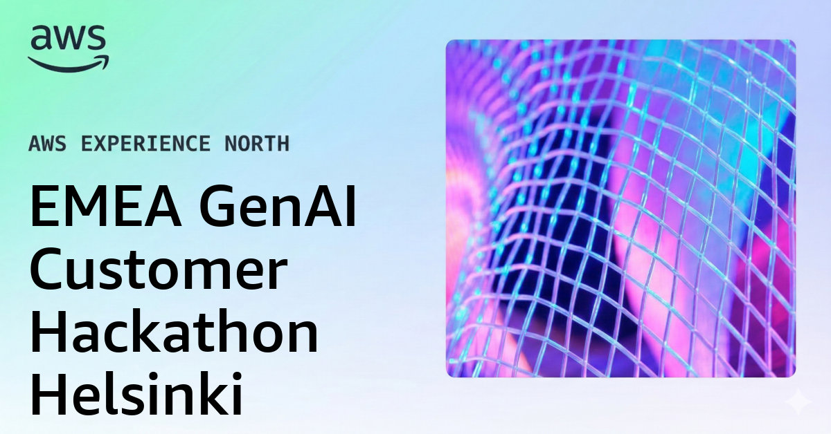 EMEA GenAI Customer Hackathon Helsinki