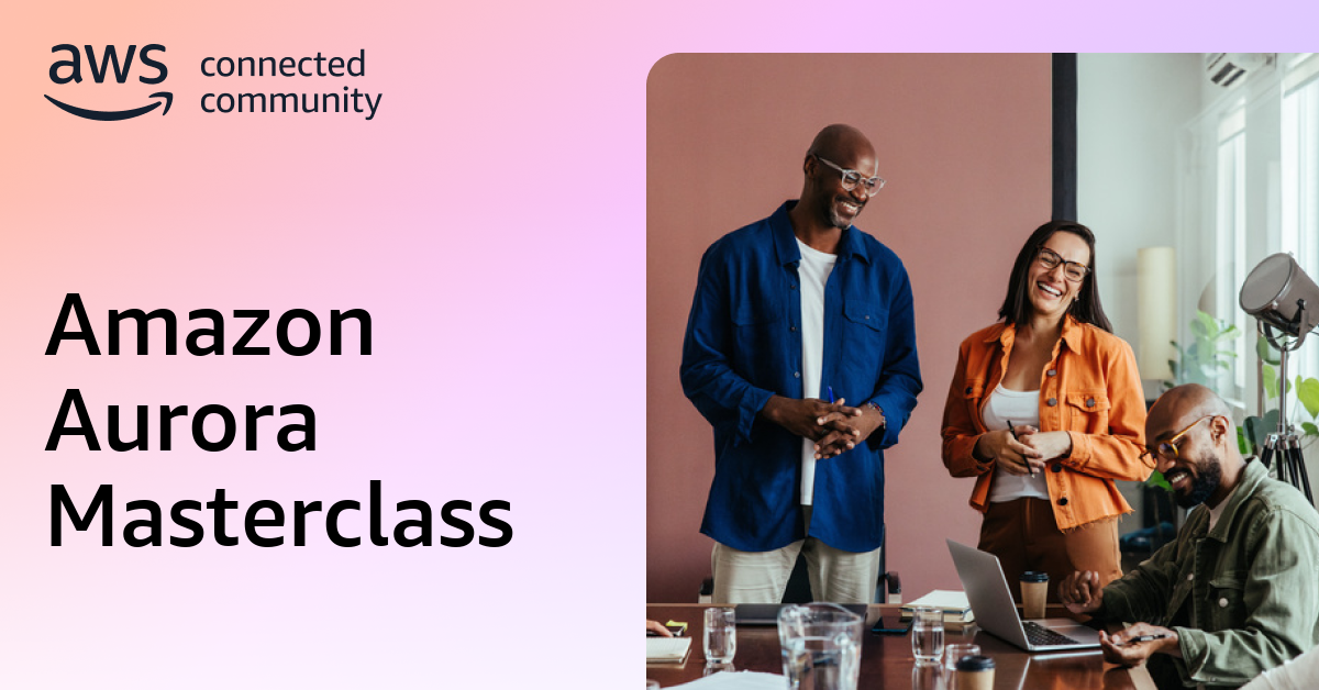 Amazon Aurora Masterclass