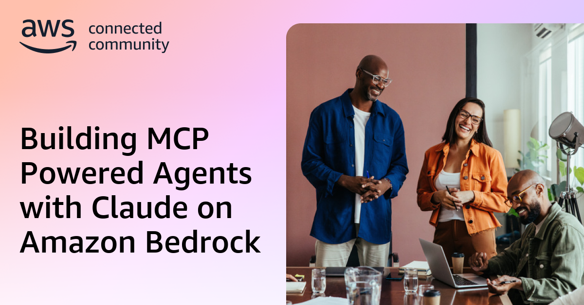 Building MCP Powered Agents with Claude on Amazon Bedrock