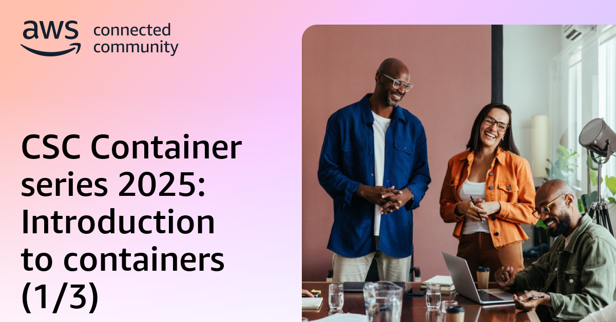 CSC Container series 2025: Introduction to containers (1/3)