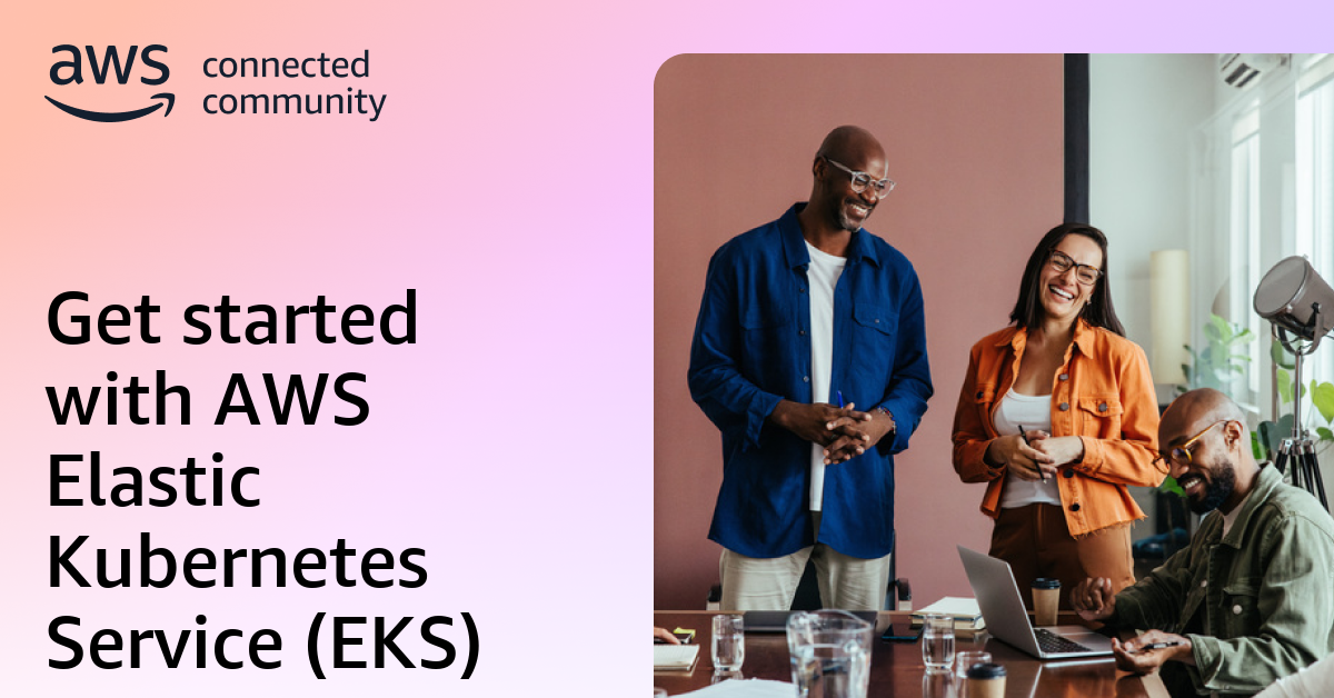 Get started with AWS Elastic Kubernetes Service (EKS)