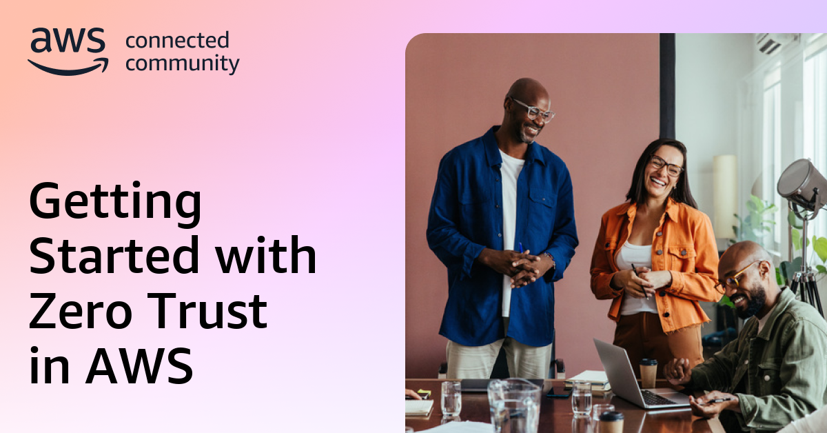 Getting Started with Zero Trust in AWS