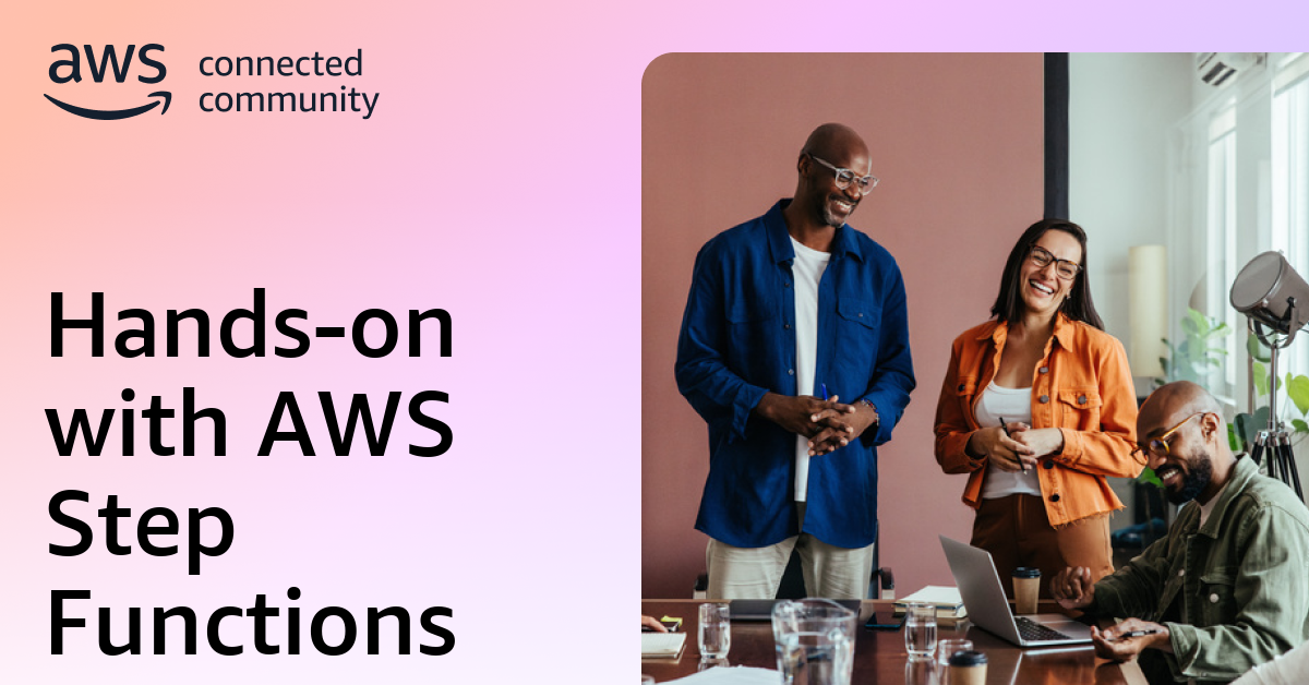 Hands-on with AWS Step Functions