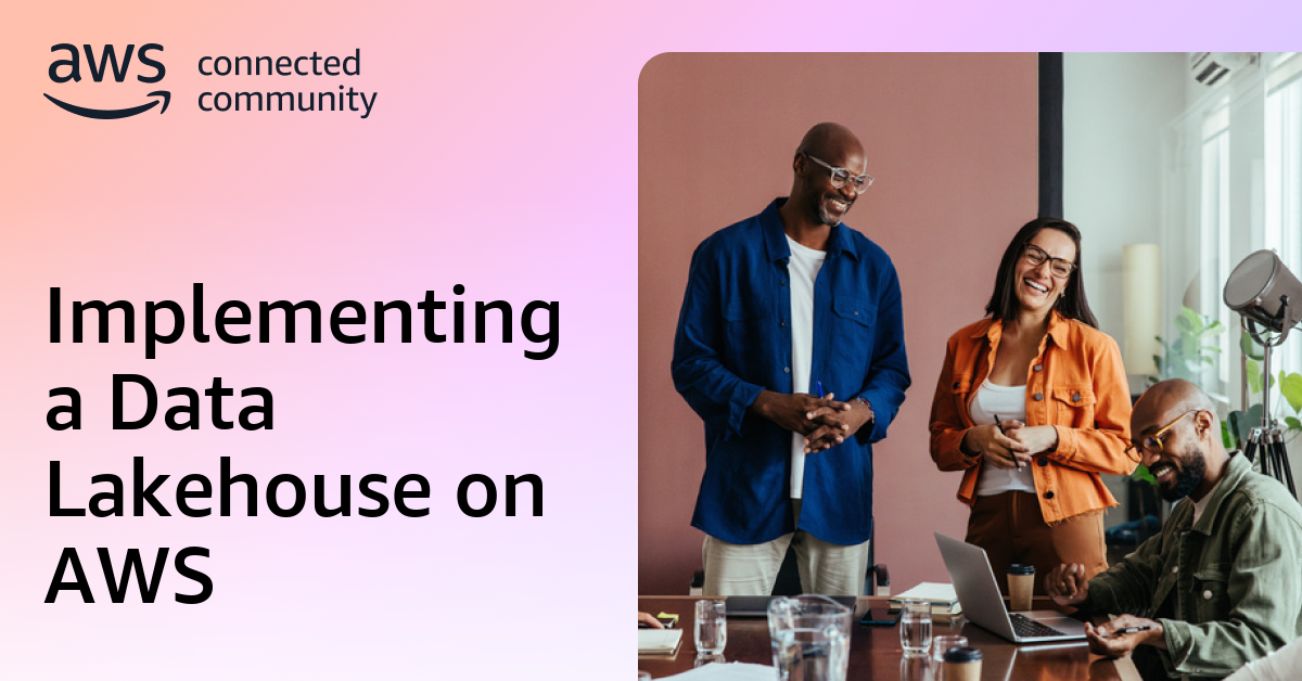 Implementing a Data Lakehouse on AWS