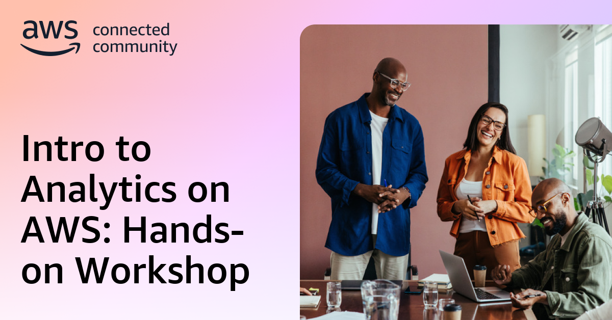 Intro to Analytics on AWS: Hands-on Workshop