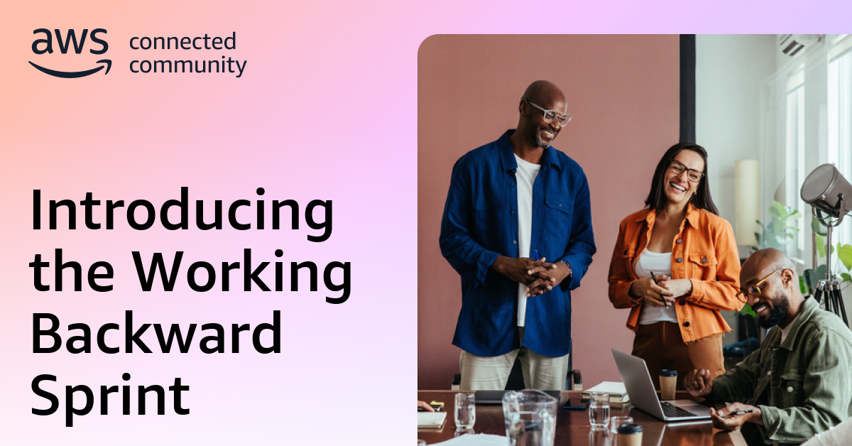 Introducing the Working Backward Sprint