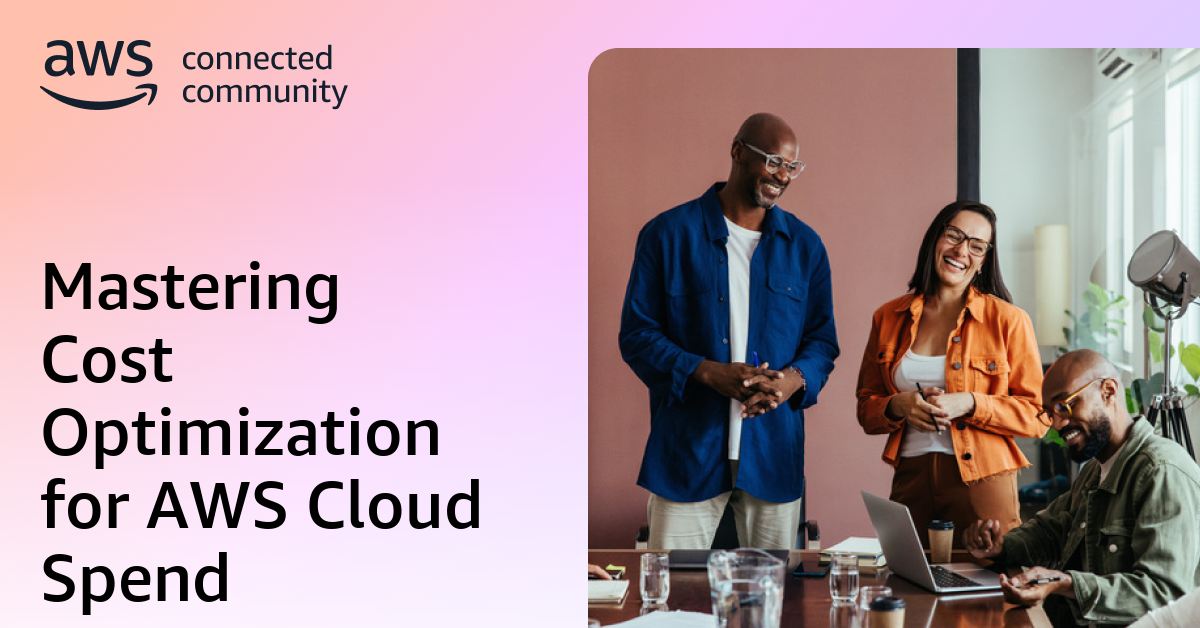 Mastering Cost Optimization for AWS Cloud Spend