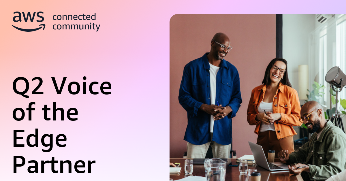 Q2 Voice of the Edge Partner