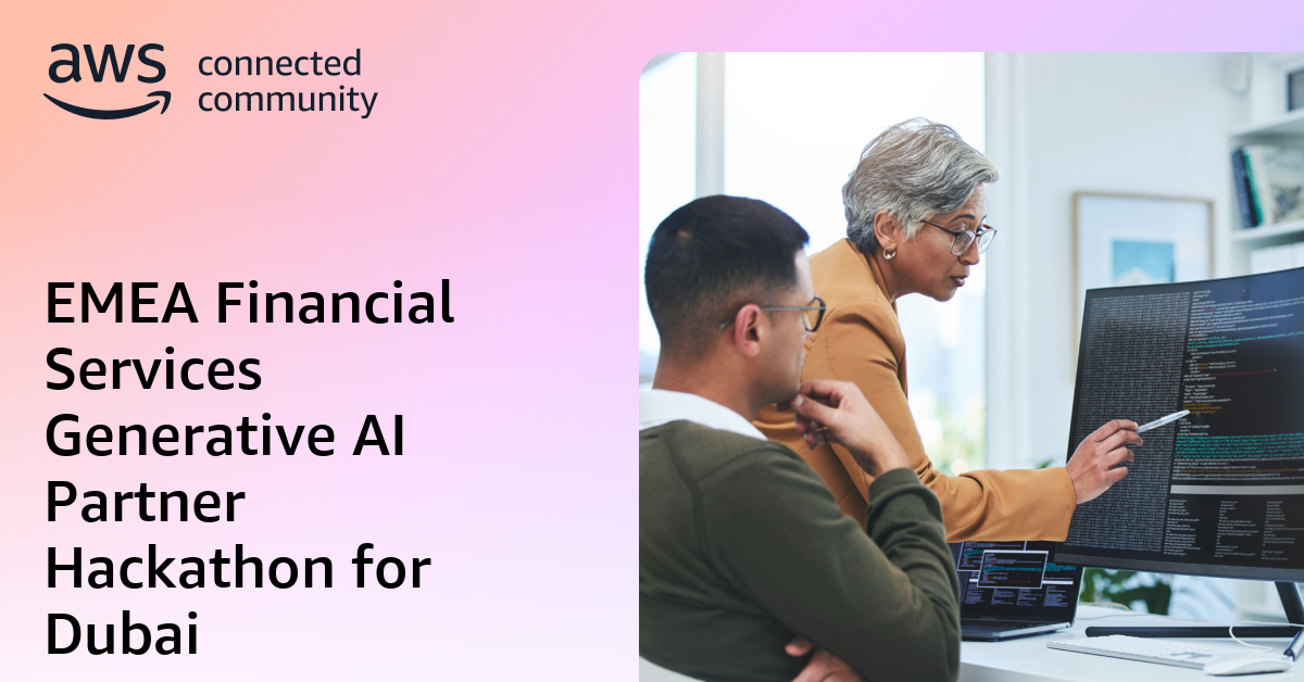 EMEA Financial Services Generative AI Partner Hackathon for Dubai