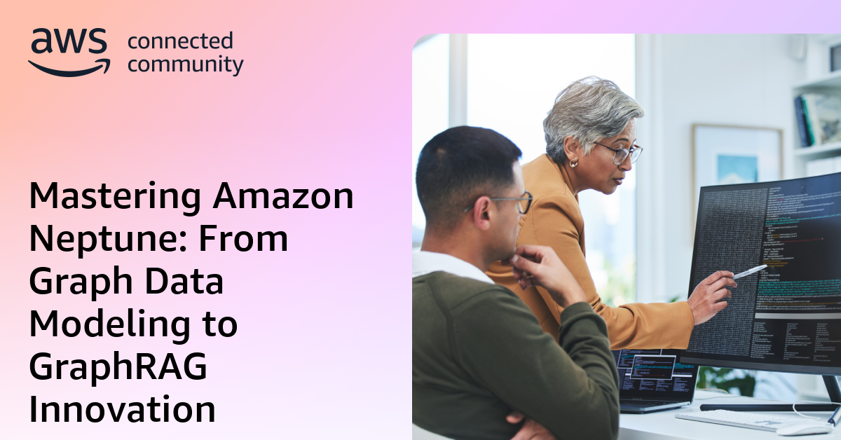 Mastering Amazon Neptune: From Graph Data Modeling to GraphRAG Innovation