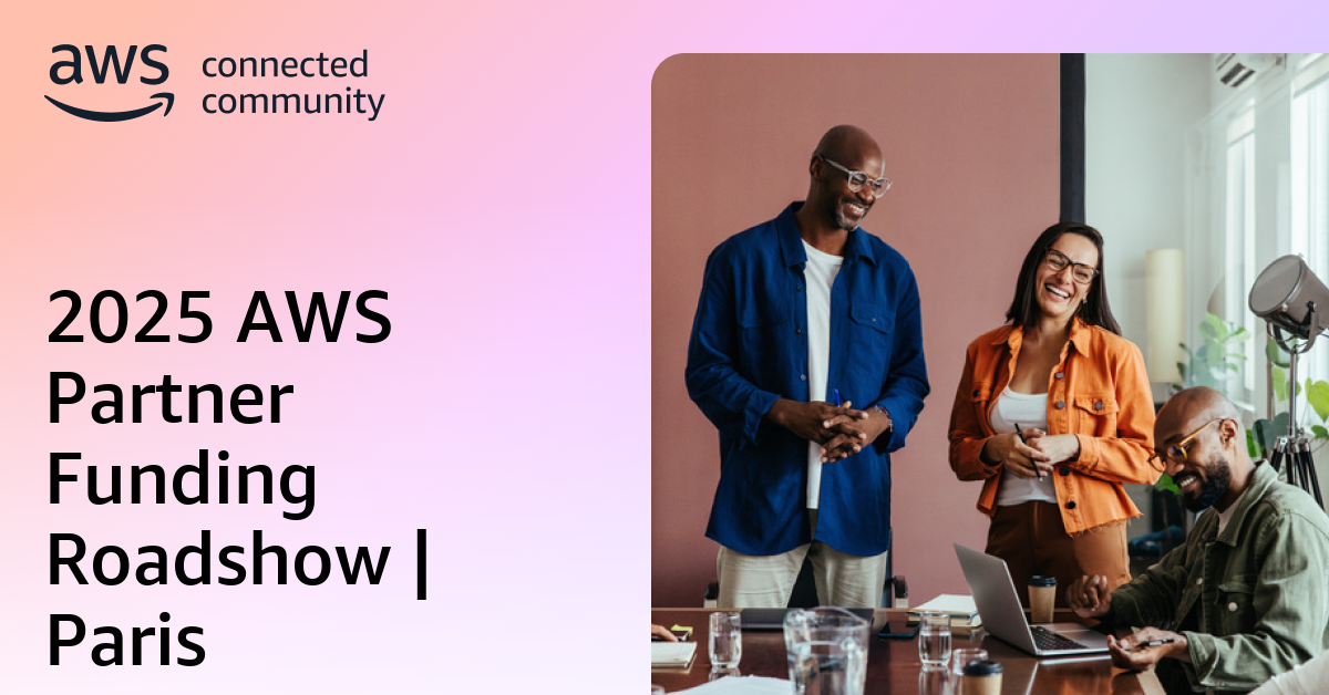 2025 AWS Partner Funding Roadshow | Paris