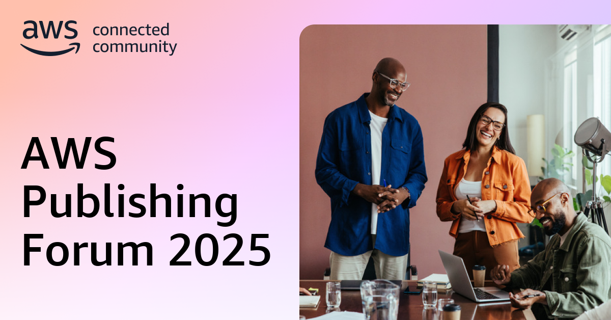 AWS Publishing Forum 2025