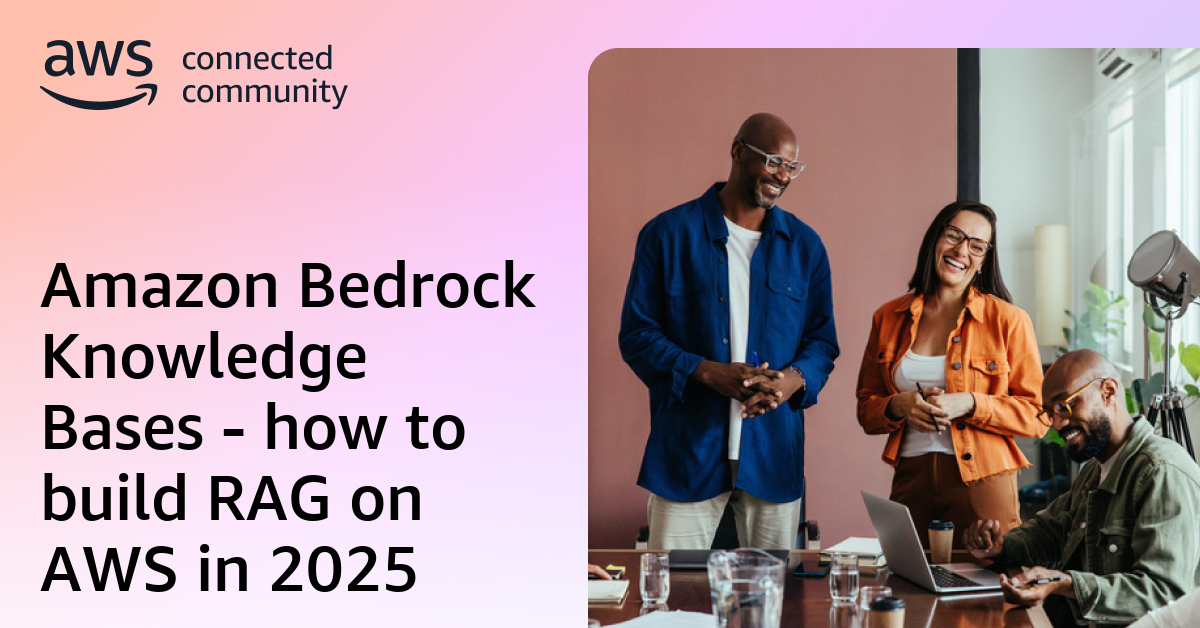 Amazon Bedrock Knowledge Bases - how to build RAG on AWS in 2025