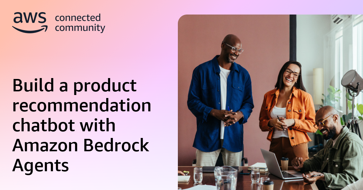 Build a product recommendation chatbot with Amazon Bedrock Agents