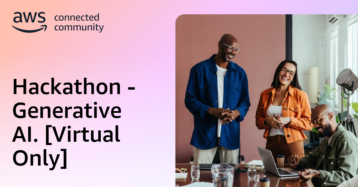 Hackathon - Generative AI. [Virtual Only]