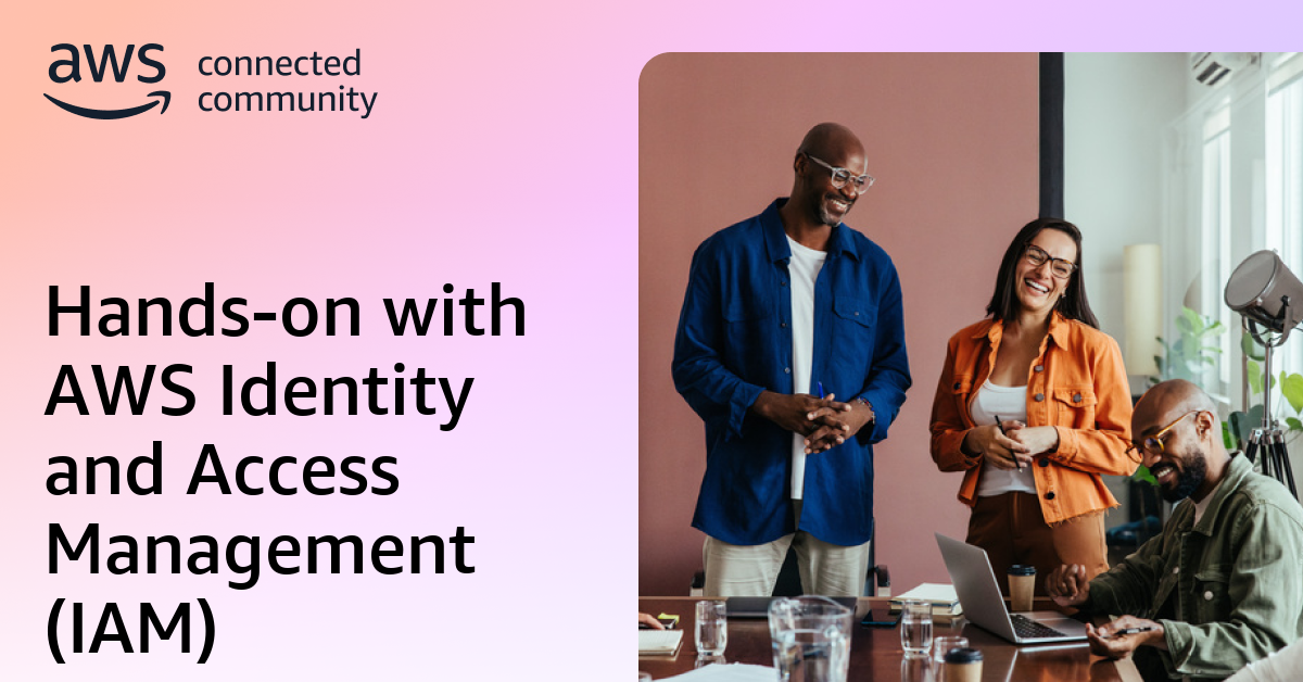 Hands-on with AWS Identity and Access Management (IAM)