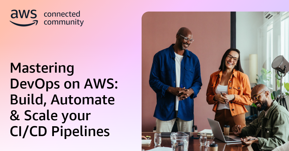 Mastering DevOps on AWS: Build, Automate & Scale your CI/CD Pipelines