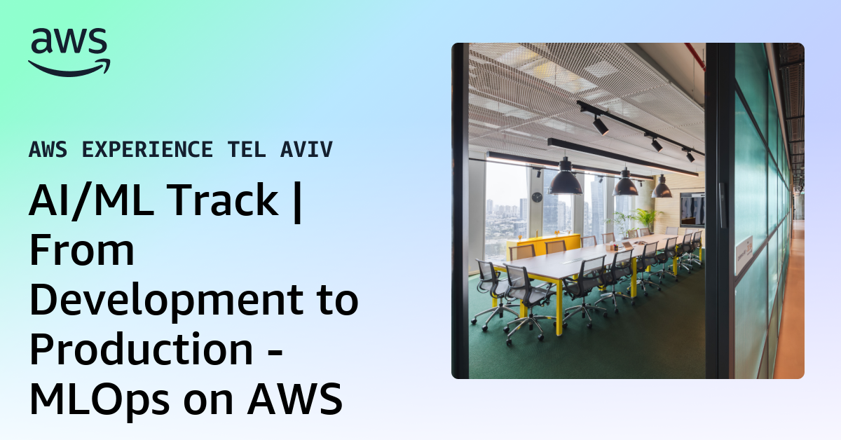 AI/ML Track | From Development to Production - MLOps on AWS