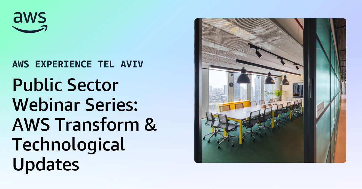 Public Sector Webinar Series: AWS Transform & Technological Updates