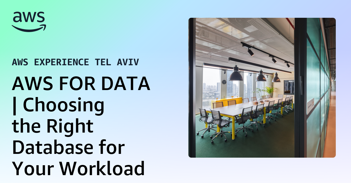 AWS FOR DATA | Choosing the Right Database for Your Workload