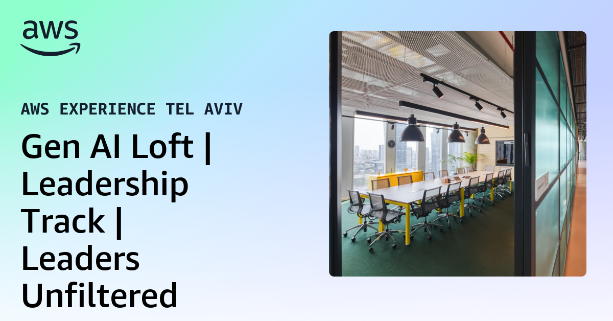 Gen AI Loft | Leadership Track | Leaders Unfiltered