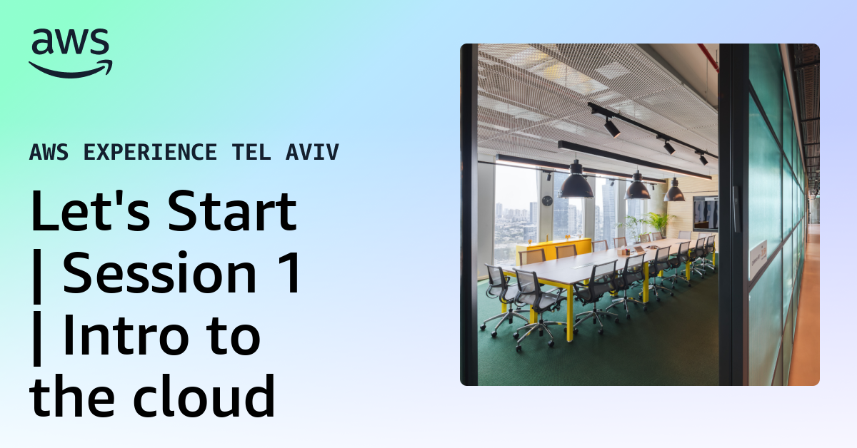 Let's Start | Session 1 | Intro to the cloud