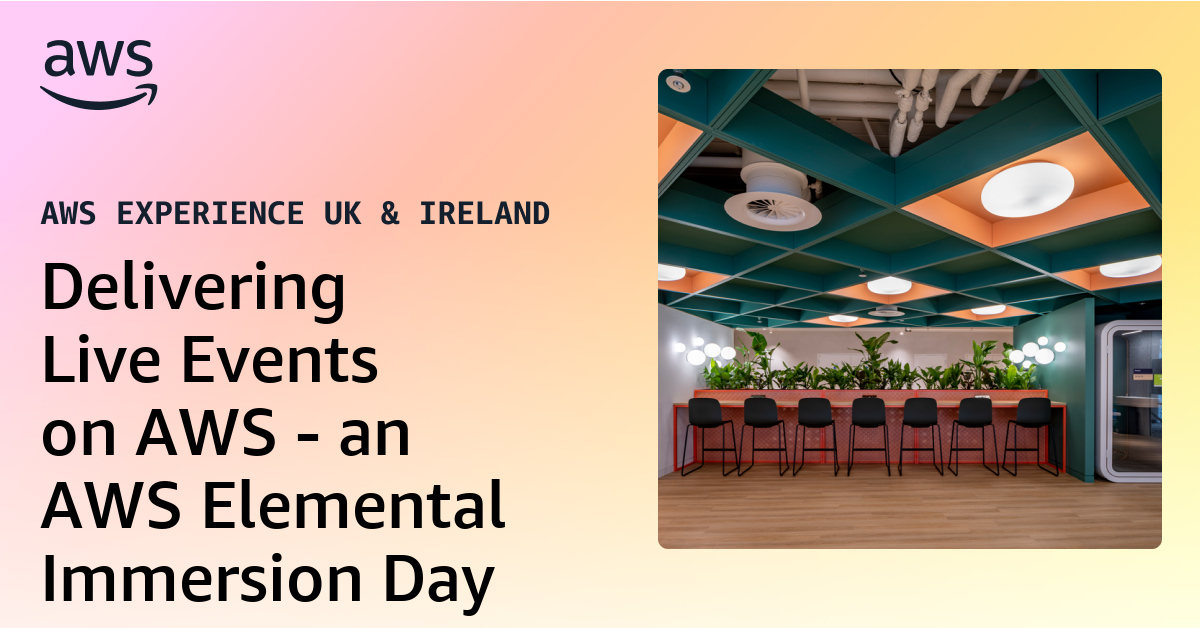 Delivering Live Events on AWS - an AWS Elemental Immersion Day