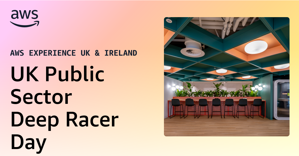 UK Public Sector Deep Racer Day