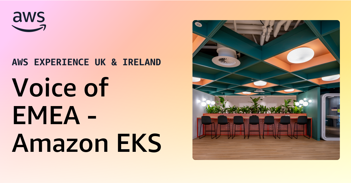 Voice of EMEA - Amazon EKS