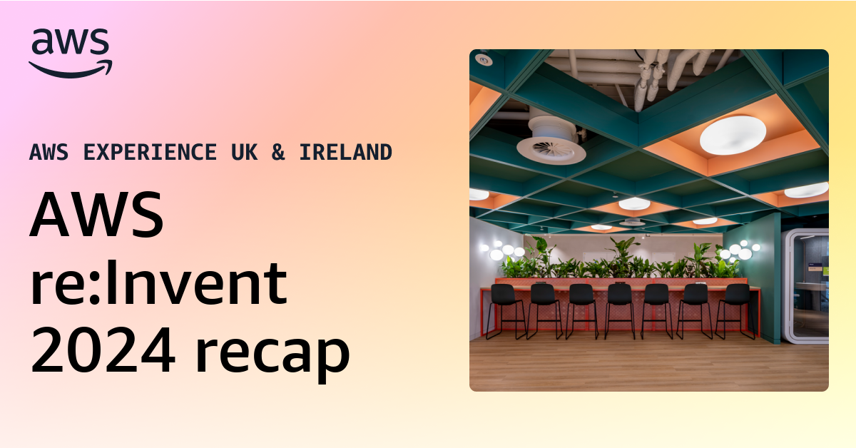 AWS re:Invent 2024 recap