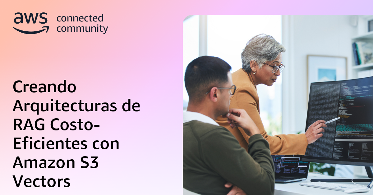 Creando Arquitecturas de RAG Costo-Eficientes con Amazon S3 Vectors