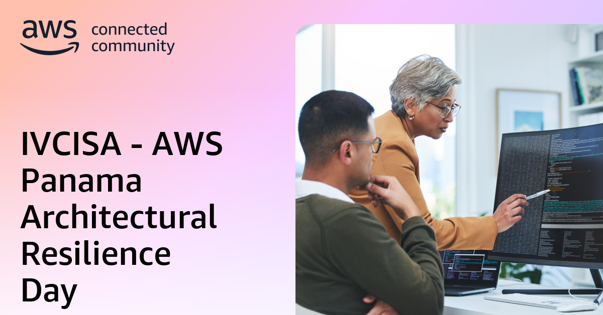 IVCISA - AWS Panama Architectural Resilience Day