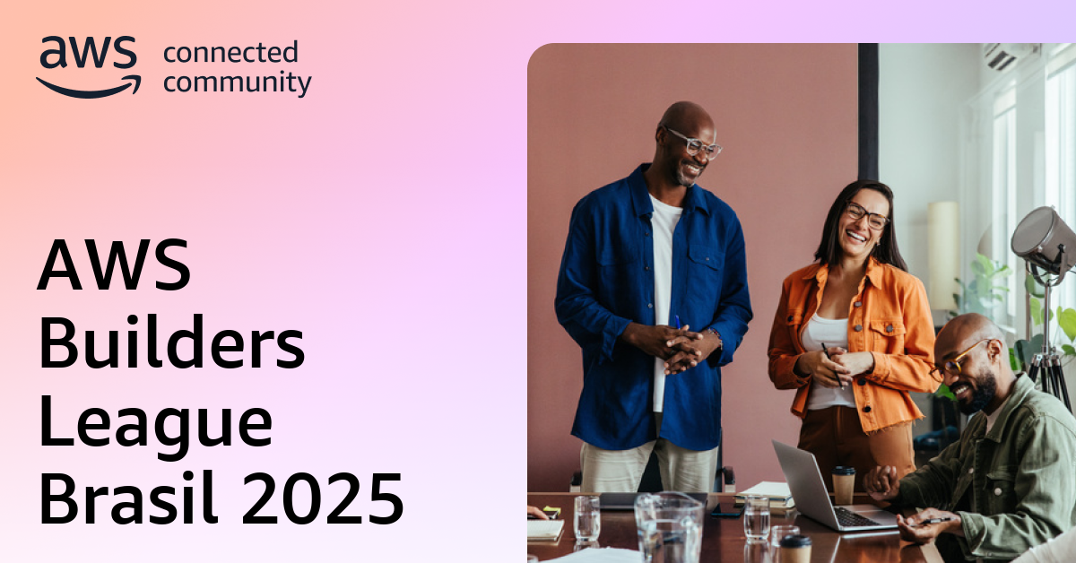 AWS Builders League Brasil 2025