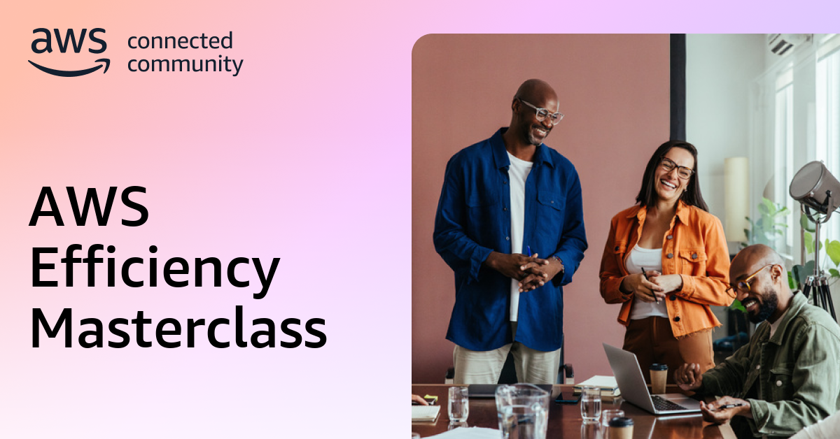 AWS Efficiency Masterclass