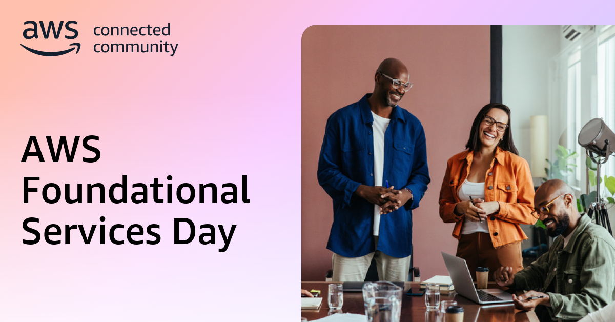 AWS Foundational Services Day