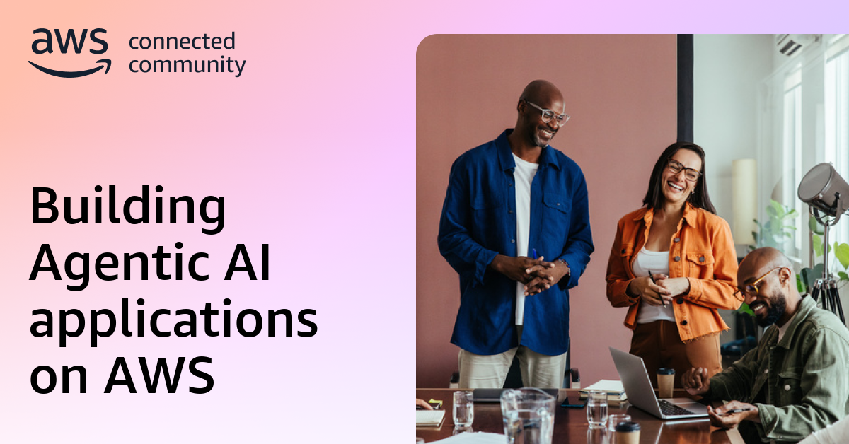 Building Agentic AI applications on AWS