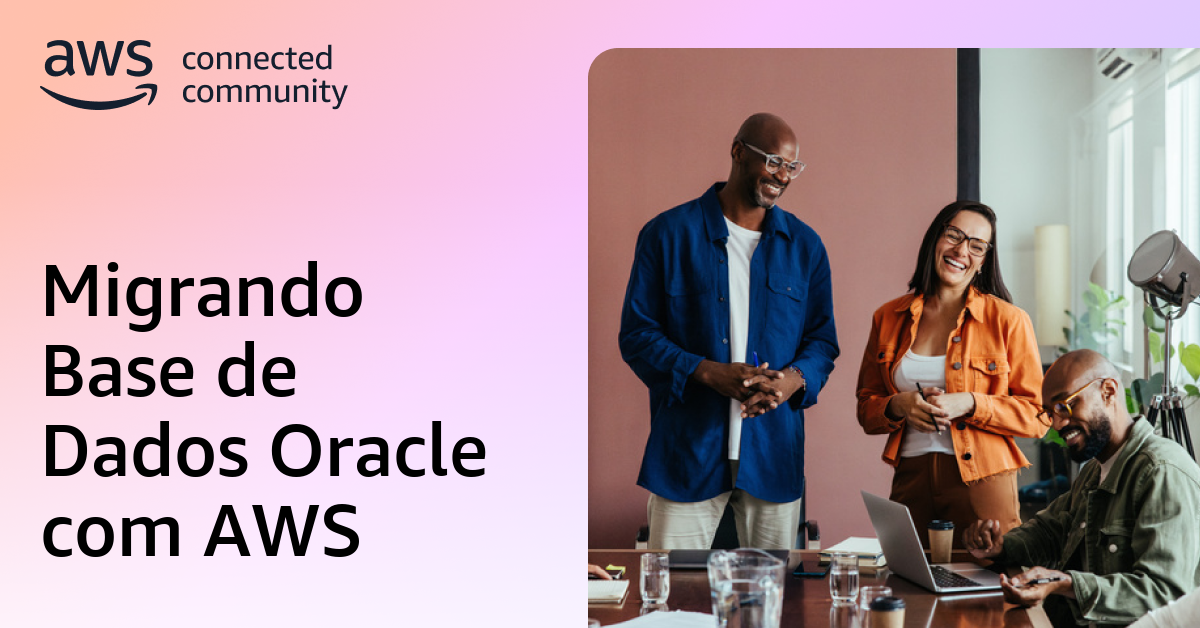 Migrando Base de Dados Oracle com AWS